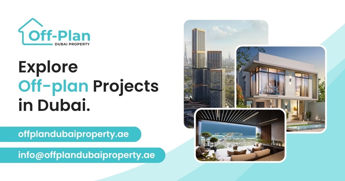 Off Plan Dubai Property | Invest in UAE Real Estate